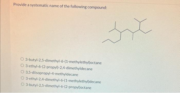 Solved Provide a systematic name of the following compound: | Chegg.com