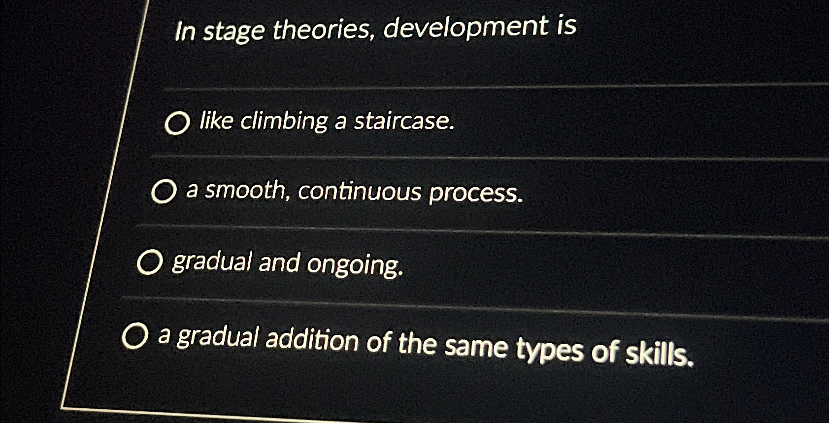 Solved In stage theories, development islike climbing a | Chegg.com