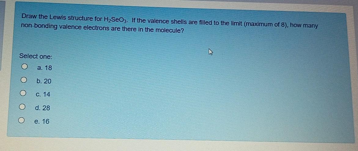 Solved Draw the Lewis structure for H2SeO3. If the valence | Chegg.com