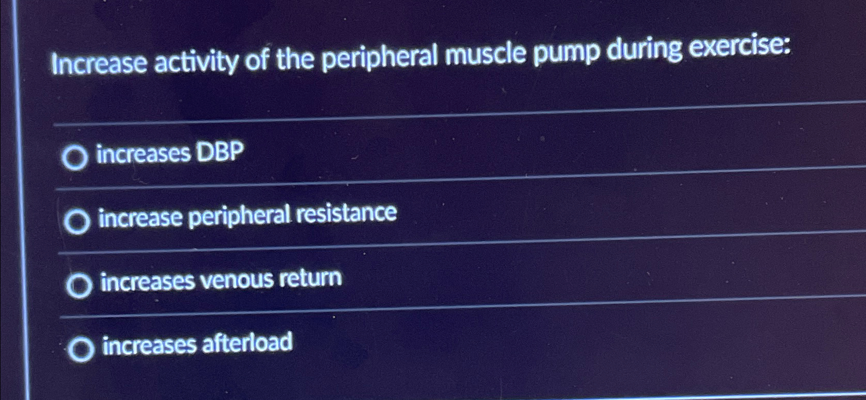 Solved Increase activity of the peripheral muscle pump | Chegg.com
