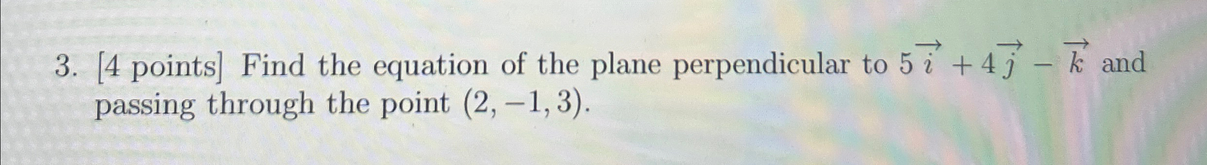 Solved [4 ﻿points] ﻿Find the equation of the plane | Chegg.com