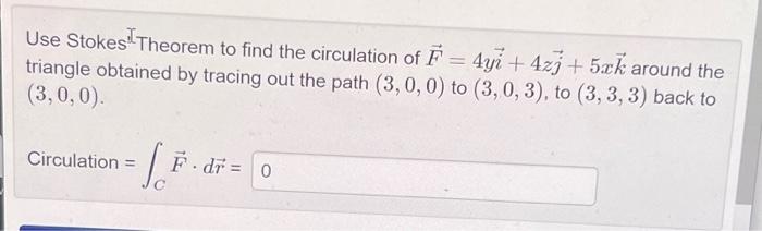Solved Use Stokes Theorem to find the circulation of | Chegg.com