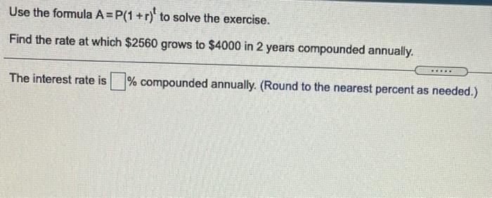 Solved Use the formula A=P(1 + r) to solve the exercise. | Chegg.com