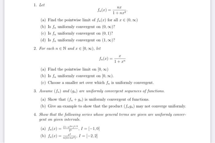 Solved 1. Let fn(x)=1+nx2nx (a) Find the pointwise limit of | Chegg.com