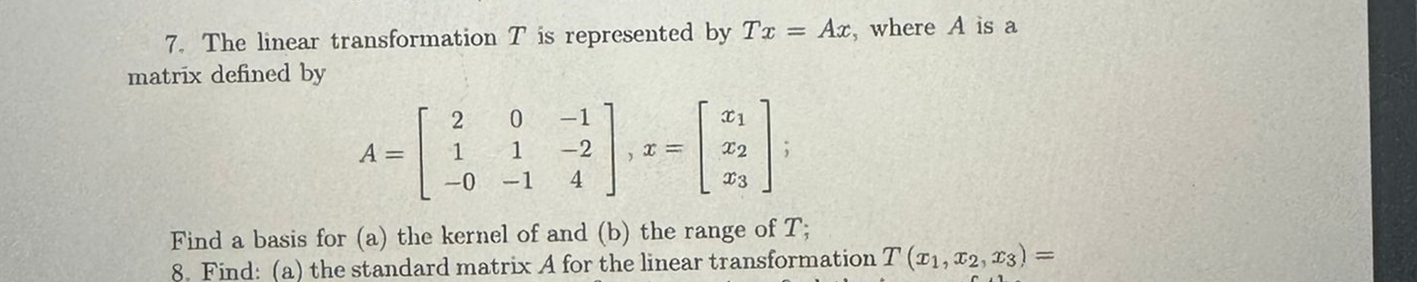 Solved The linear transformation T ﻿is represented by Tx=Ax, | Chegg.com