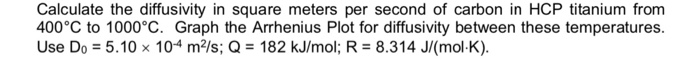 Solved Calculate the diffusivity in square meters per second | Chegg.com