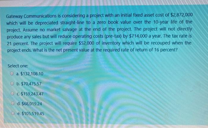 Solved Gateway Communications is considering a project with | Chegg.com