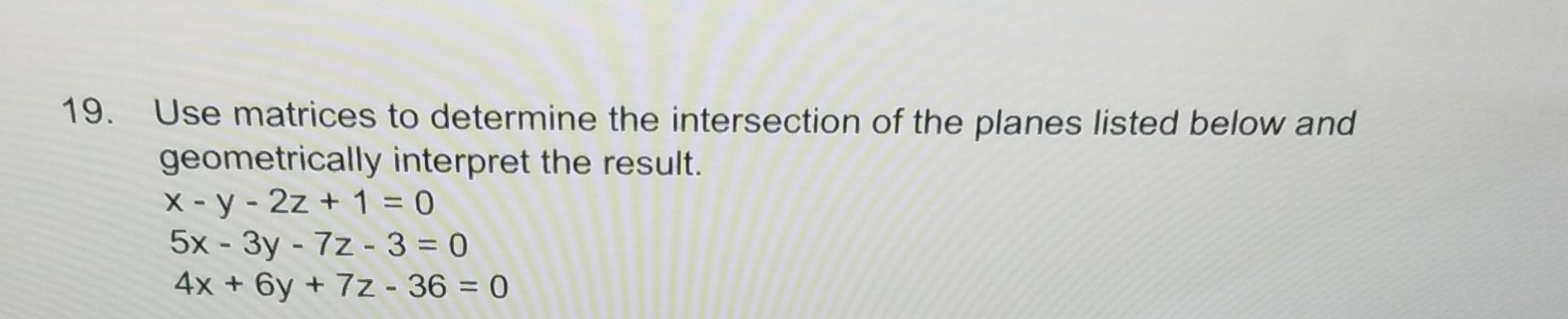 Solved 9. Use matrices to determine the intersection of the | Chegg.com