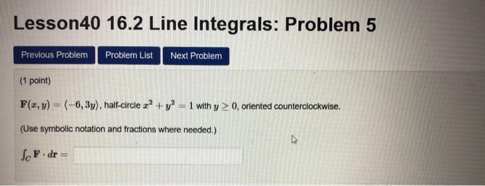 Solved Lesson40 16.2 Line Integrals: Problem 5 (1 point) | Chegg.com