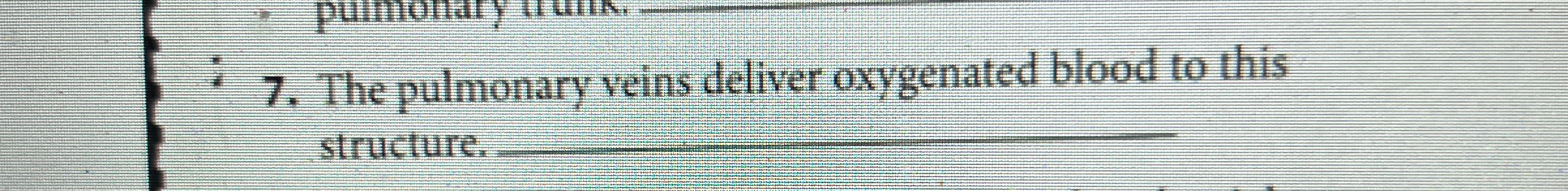 Solved The pulmonary veins deliver oxygenated blood to this | Chegg.com