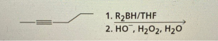 Solved Pd/C + H 1. R2BH/THF 2. HO, H2O2, H2O 1. R2BH/THF | Chegg.com