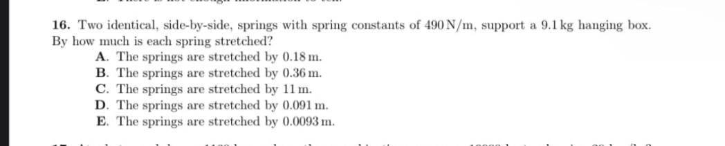 Solved 16. Two identical, side-by-side, springs with spring | Chegg.com