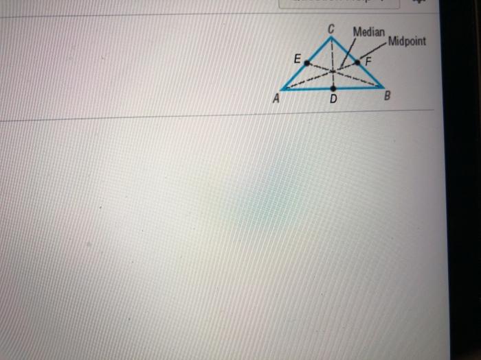Solved C Median Midpoint E А D B. The medians of a | Chegg.com