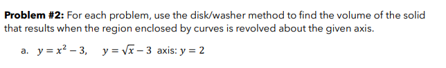 Solved Problem #2: For each problem, use the disk/washer | Chegg.com