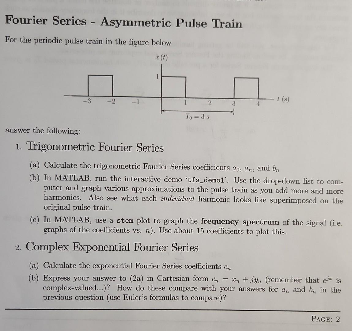 Solved Fourier Series - Asymmetric Pulse Train For the | Chegg.com