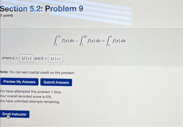 Solved Section 5.2: Problem 9 (1 point) where a = 4f(x) and | Chegg.com
