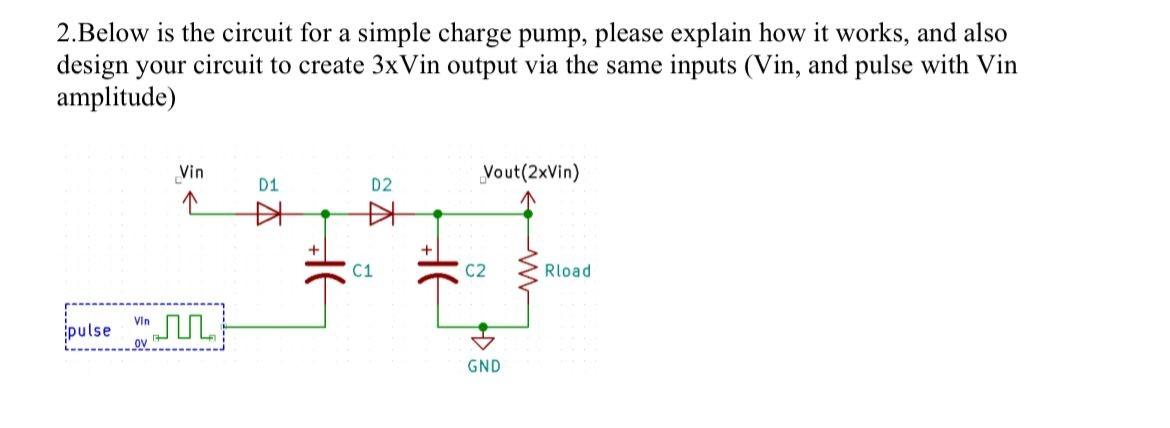 Solved 2.Below is the circuit for a simple charge pump, | Chegg.com