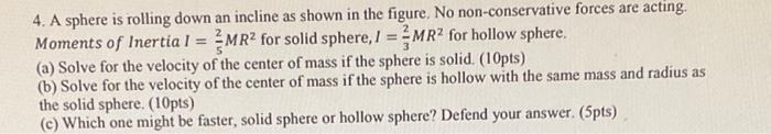 Solved 4. A sphere is rolling down an incline as shown in | Chegg.com