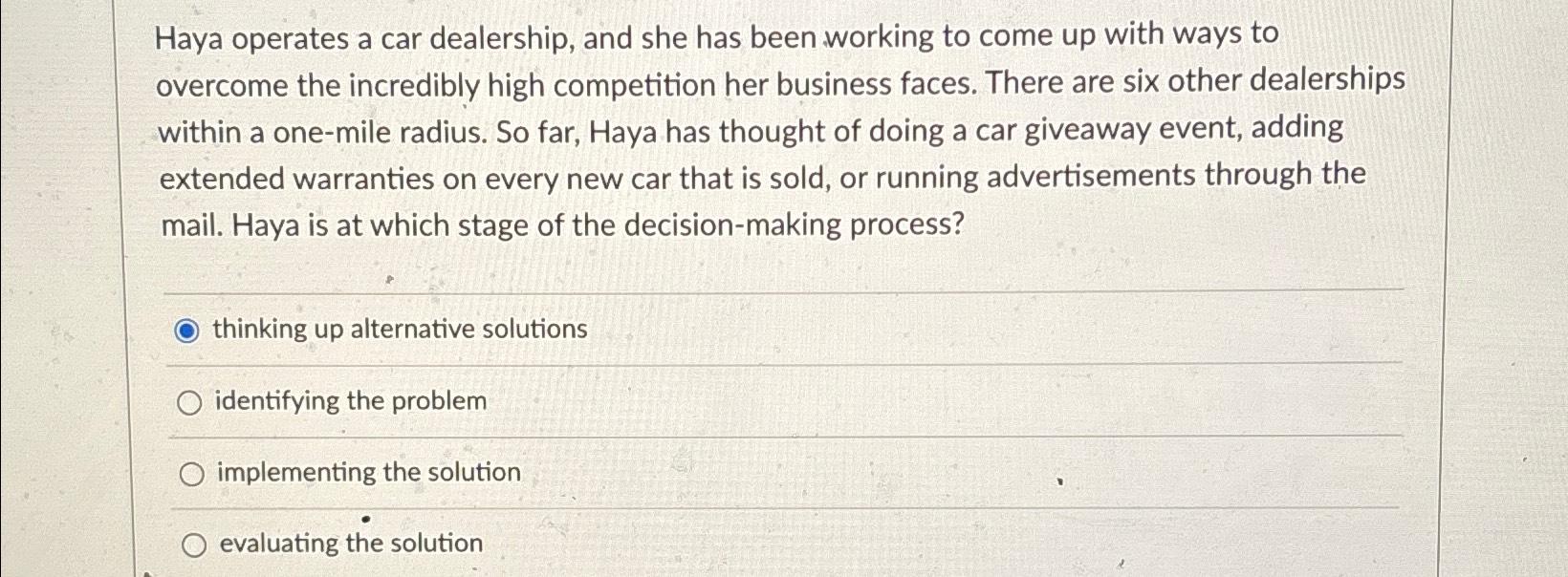 Solved Haya operates a car dealership, and she has been | Chegg.com