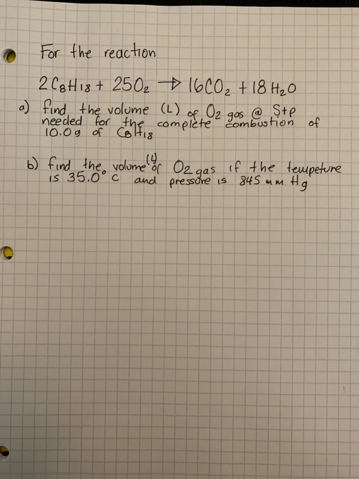 Solved For the reaction 2C8H18+ 250₂ 16CO₂ + 18 H₂O a) find | Chegg.com