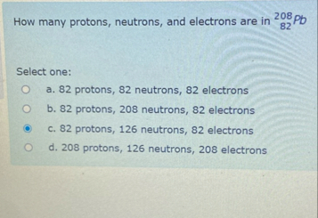 Solved How many protons, neutrons, and electrons are in | Chegg.com