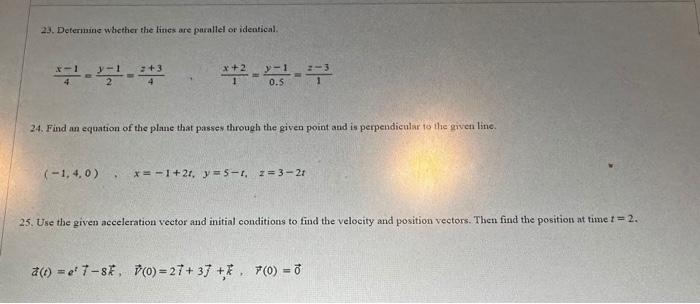 Solved 23. Determine whether the lines are parallel or | Chegg.com