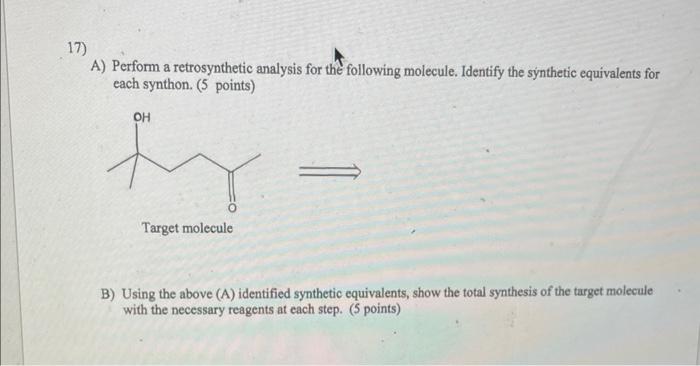 Solved 16) Identify the retrosynthesis analysis for the | Chegg.com