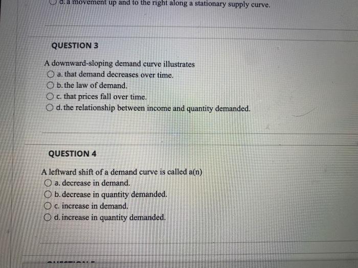 Solved QUESTION 1 A decrease in quantity demanded O a shifts | Chegg.com