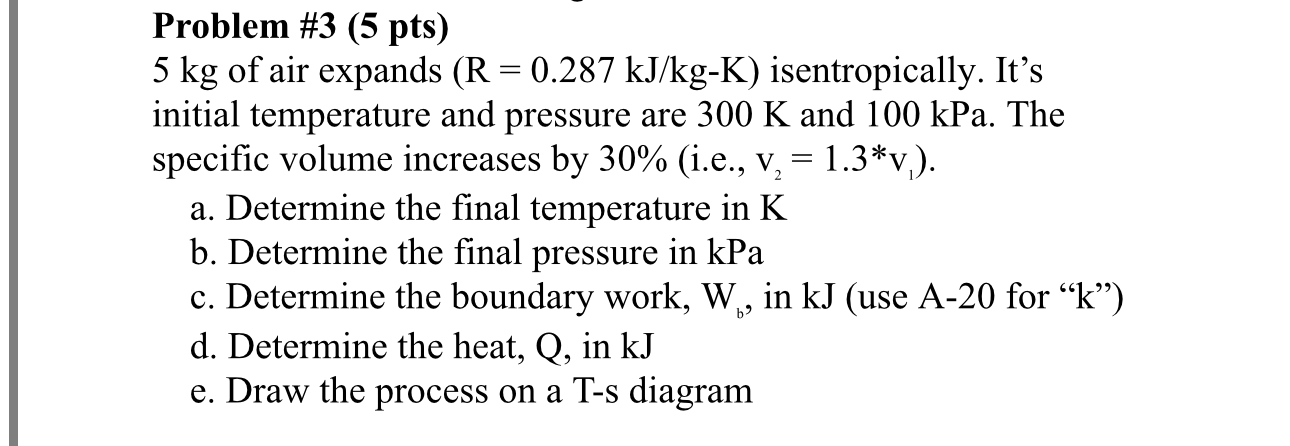 Solved Problem #3 (5 pts)5 kg of air expands | Chegg.com Solved Problem #3 (5 pts)5 kg of air expands | Chegg.com