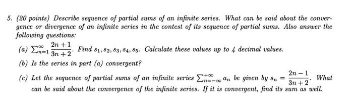 Solved 5. (20 points) Describe sequence of partial sums of | Chegg.com
