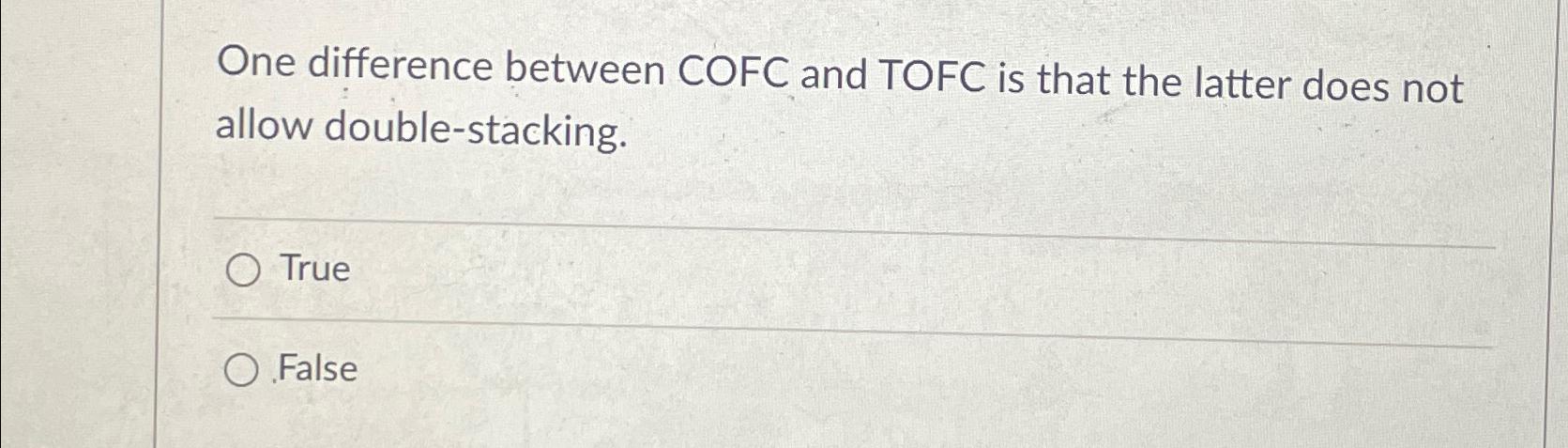 Solved One difference between COFC and TOFC is that the | Chegg.com
