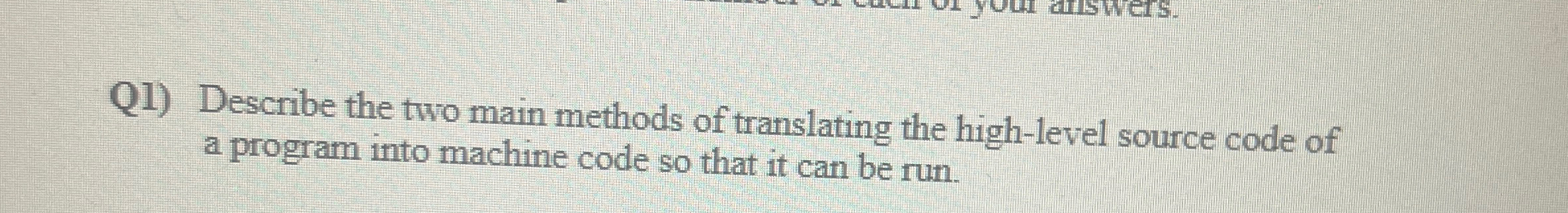Solved Q1) ﻿Describe the two main methods of translating the | Chegg.com