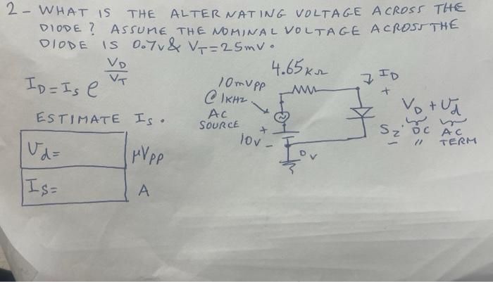 Solved 2- WHAT IS THE ALTERNATING VOLTAGE ACROSS THE DIODE? | Chegg.com