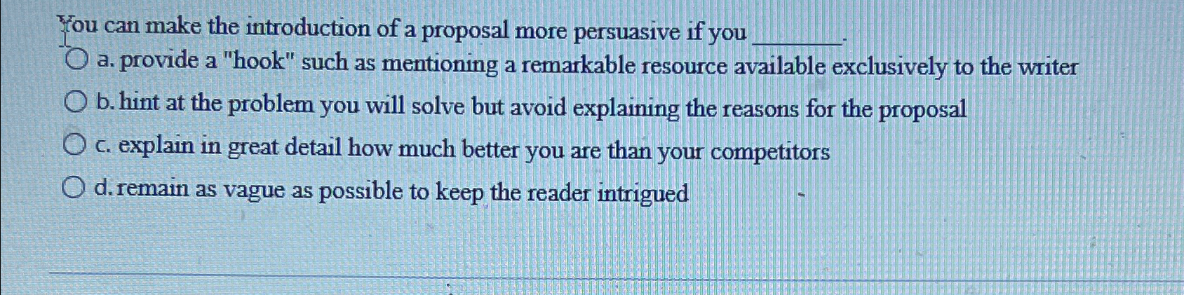 Solved Fou can make the introduction of a proposal more | Chegg.com