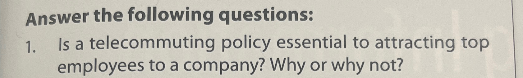 Solved Answer the following questions:Is a telecommuting | Chegg.com
