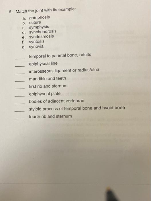 Solved 6. Match the joint with its example: a. gomphosis b. | Chegg.com