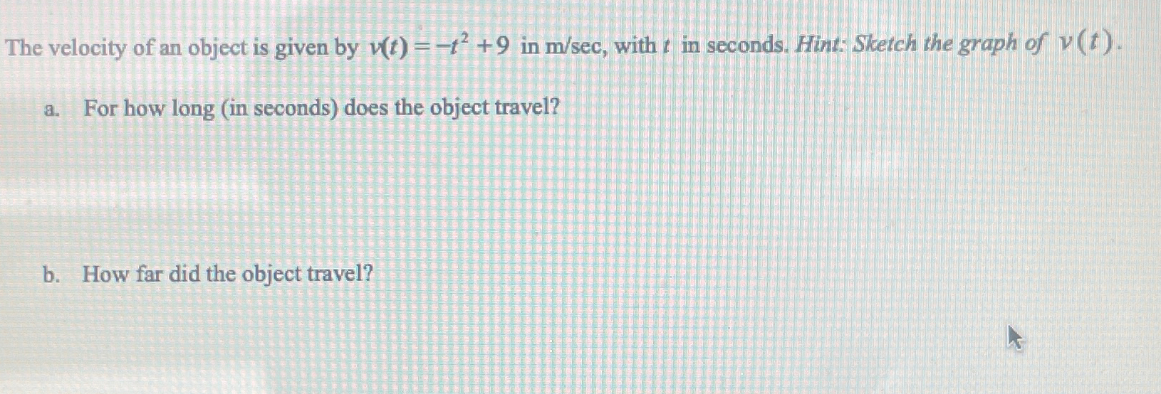Solved The velocity of an object is given by v(t)=-t2+9 ﻿in | Chegg.com