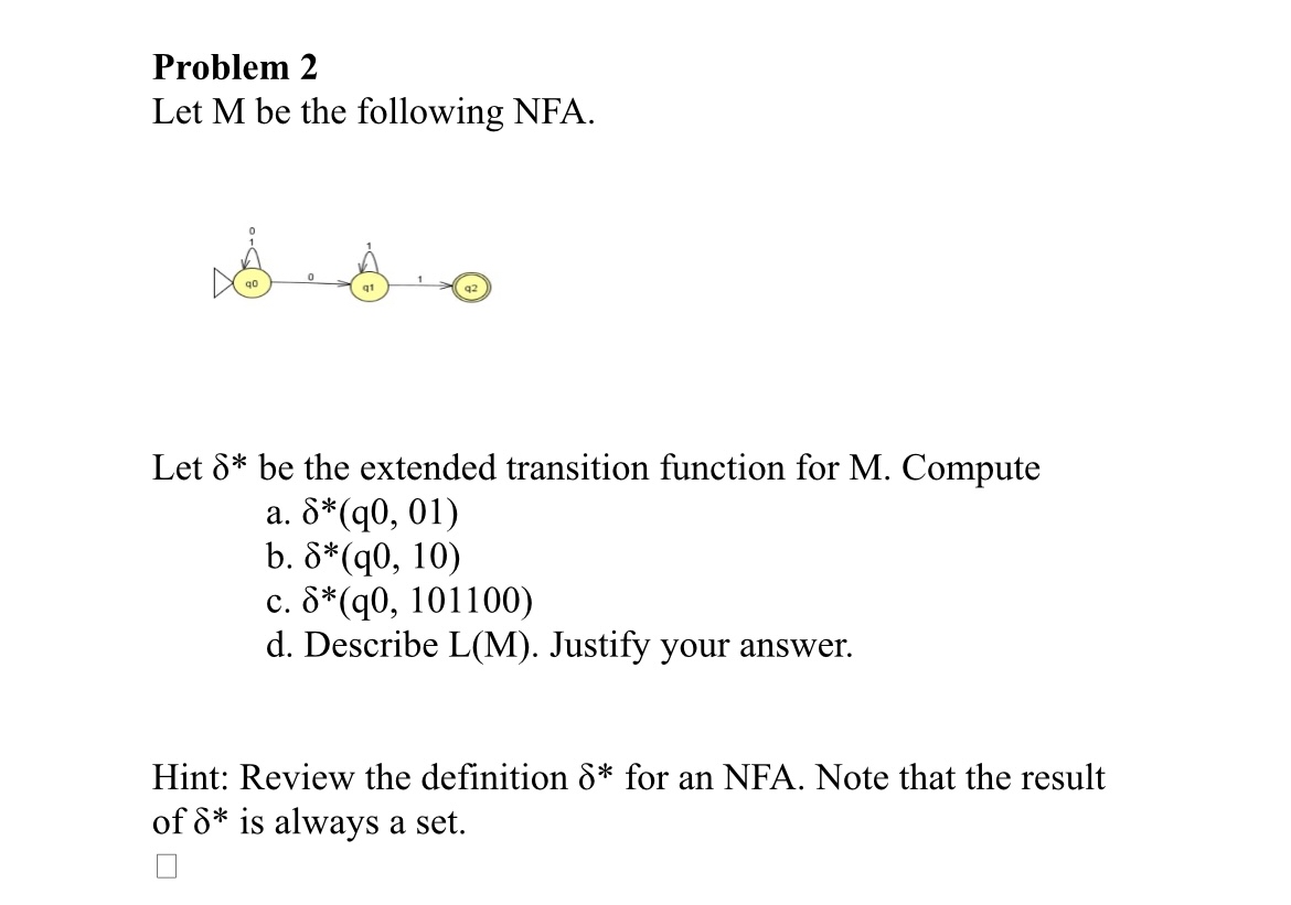 Solved Problem 2Let M be the following NFA.Let δ** ﻿be the | Chegg.com