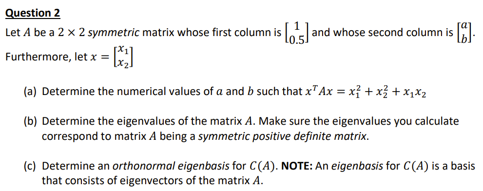 Solved Question 2Let A ﻿be a 2×2 ﻿symmetric matrix whose | Chegg.com