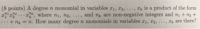 Solved (8 points) A degree n monomial in variables 21, 22, | Chegg.com
