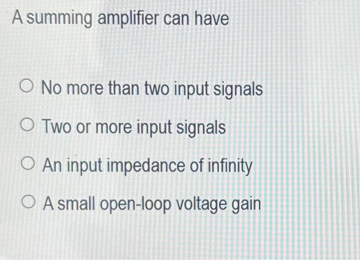 Solved A summing amplifier can have No more than two input | Chegg.com