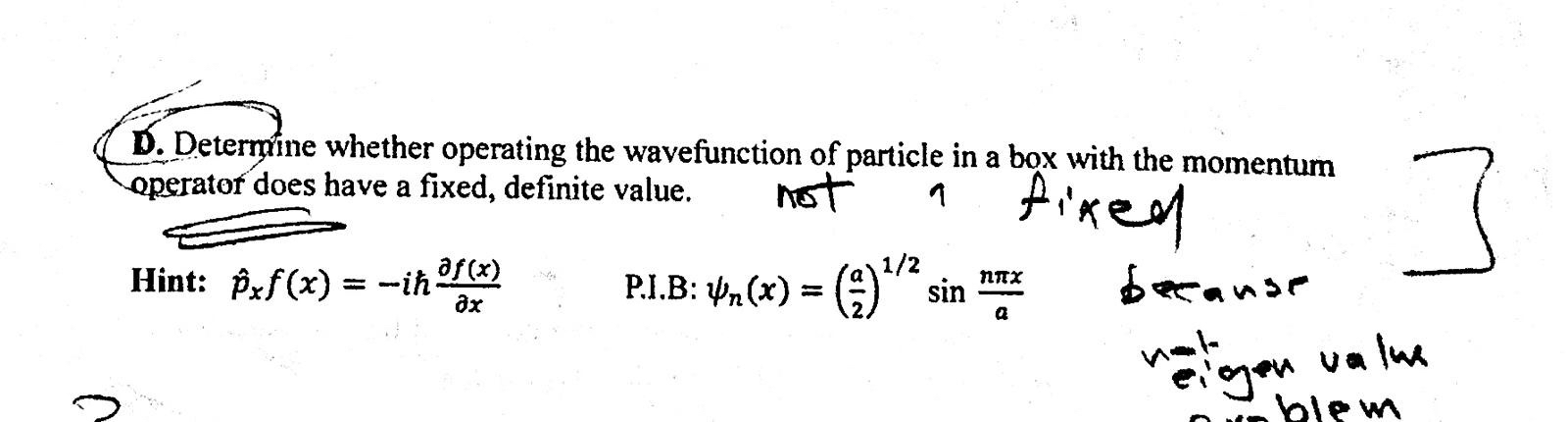 Solved b. ﻿Determine whether operating the wavefunction of | Chegg.com