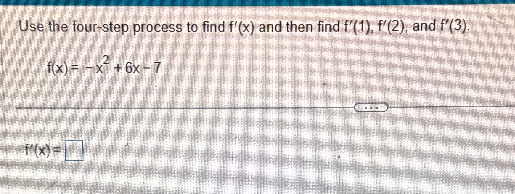 Solved Use the four-step process to find f'(x) ﻿and then | Chegg.com