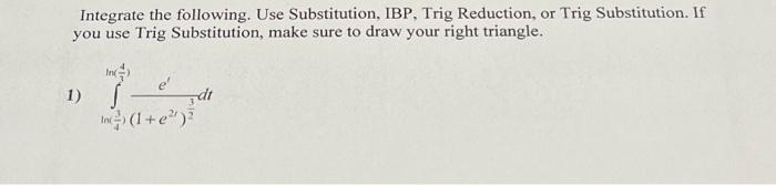 Solved Integrate the following. Use Substitution, IBP, Trig | Chegg.com