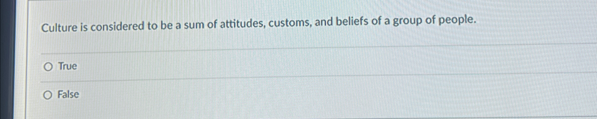 Solved Culture is considered to be a sum of attitudes, | Chegg.com