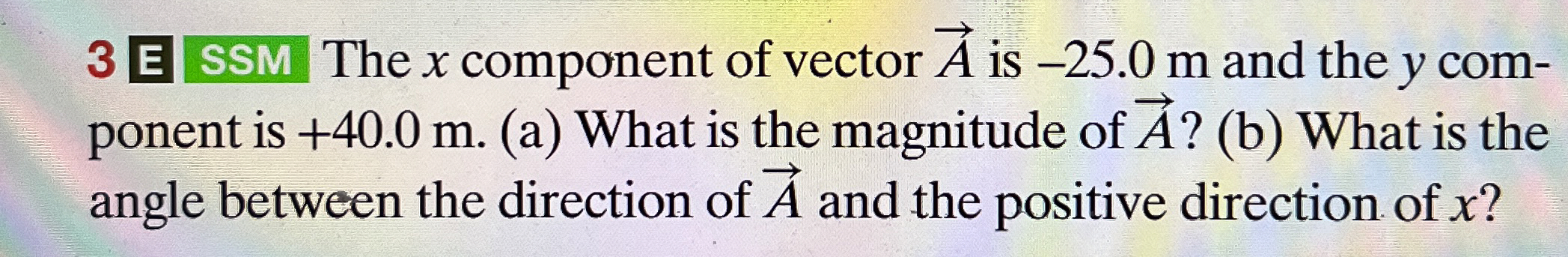 Solved 3 ﻿ESM The x ﻿component of vector vec(A) ﻿is -25.0 ﻿m | Chegg.com