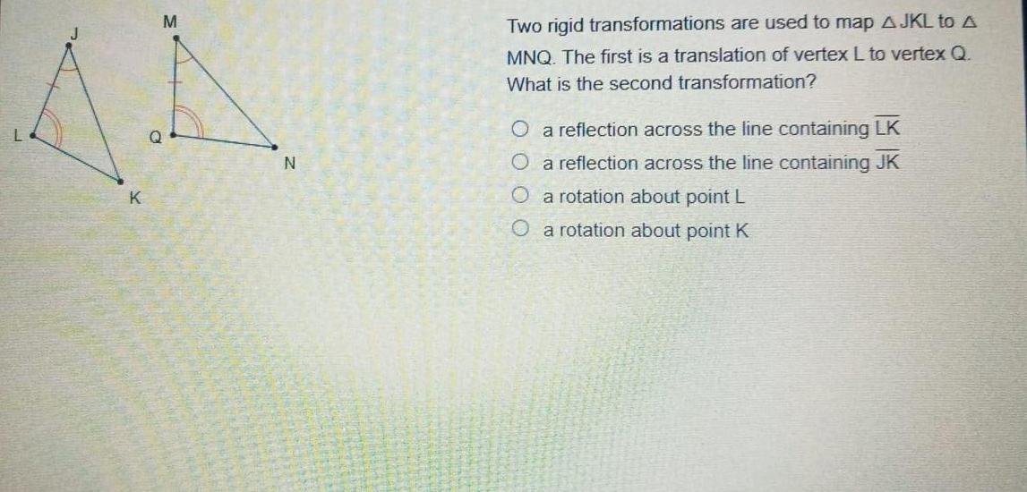 Solved M Two rigid transformations are used to map AJKL to A | Chegg.com