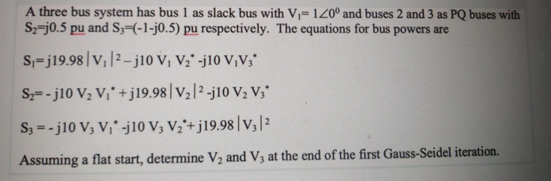 Solved A three bus system has bus 1 as slack bus with Vi= | Chegg.com