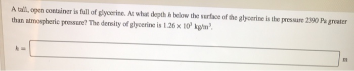 Solved A tall, open container is full of glycerine. At what | Chegg.com