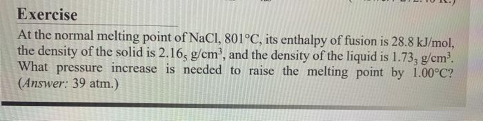 Solved Exercise At the normal melting point of NaCl, 801°C, | Chegg.com